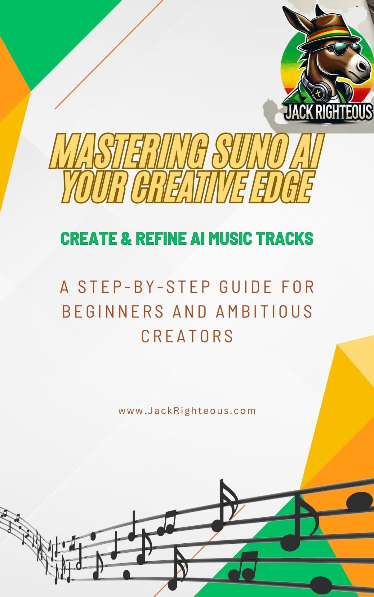 Mastering Suno AI: Create & Refine Music Tracks – Jack Righteous